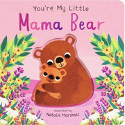 You’re My Little Mama Bear – Myti