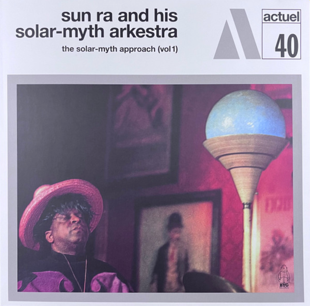 Sun Ra And His Solar-myth Arkestra – The Solar-myth Approach (Vol 1) — Myti