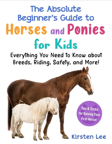 Absolute Beginner's Guide to Horses and Ponies for Kids – Myti